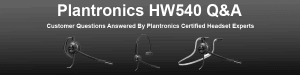 Plantronics HW540 Corded Headset Q&A - Headsets Direct